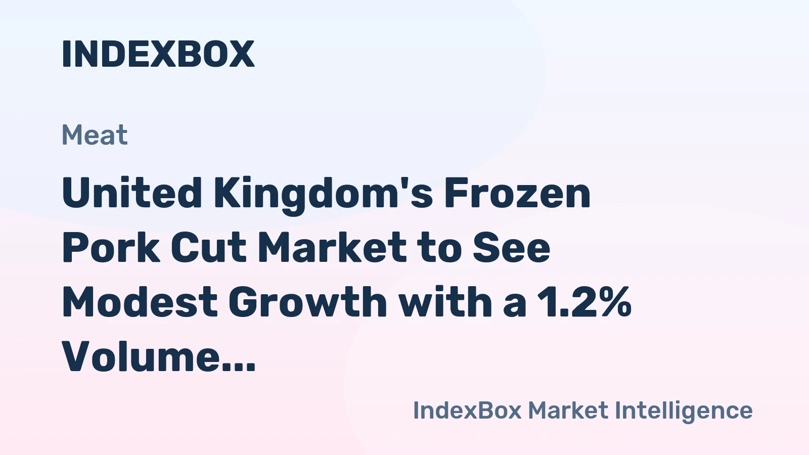 United Kingdom's Frozen Pork Cut Market to See Modest Growth with a 1.2% Volume CAGR
