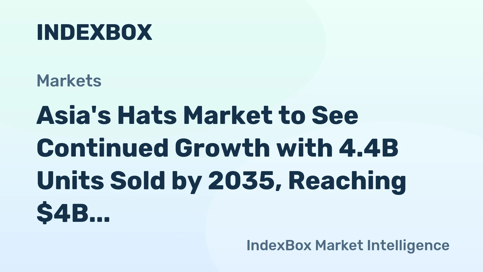 Asia's Hats Market to See Continued Growth with 4.4B Units Sold by 2035, Reaching $4B in Value