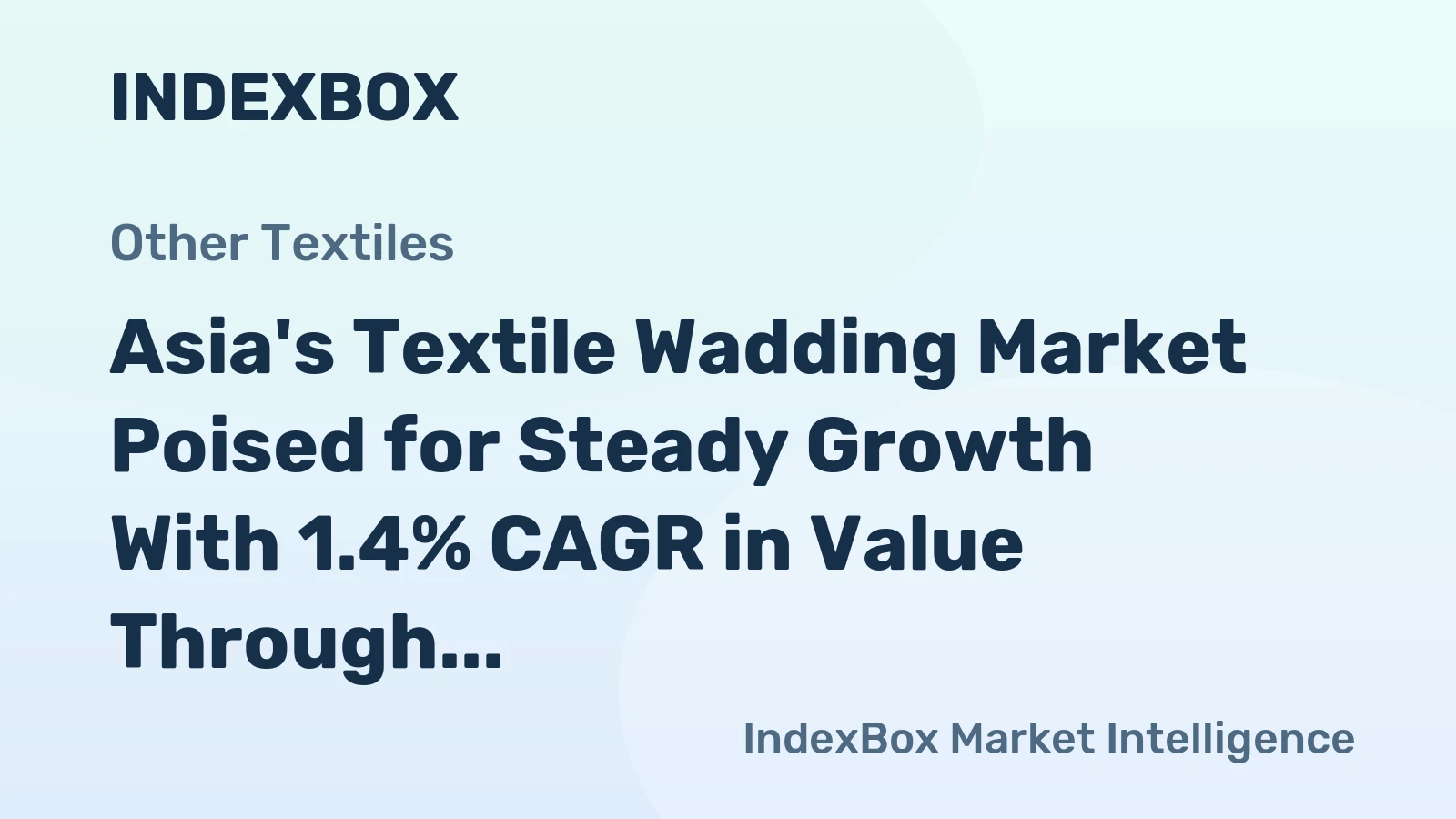 Asia's Textile Wadding Market Poised for Steady Growth With 1.4% CAGR in Value Through 2035
