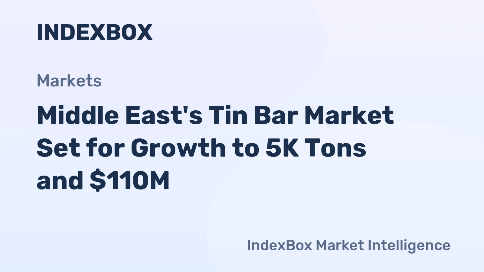 Middle East's Tin Bar Market Set for Growth to 5K Tons and $110M