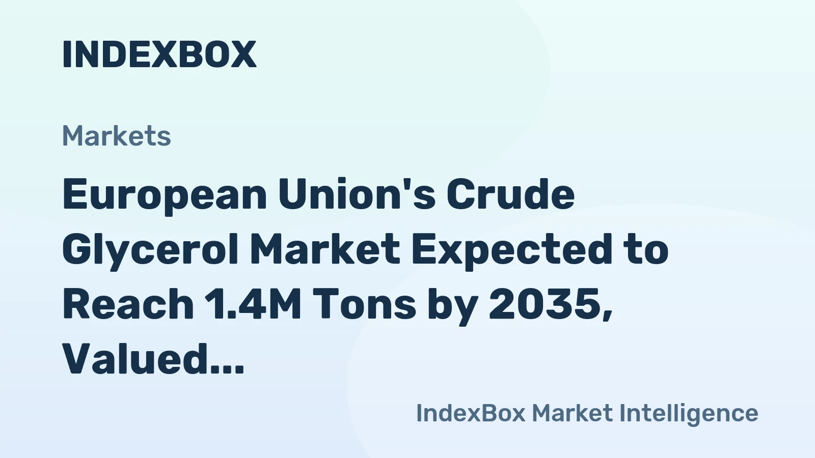 European Union's Crude Glycerol Market Expected to Reach 1.4M Tons by 2035, Valued at $532M