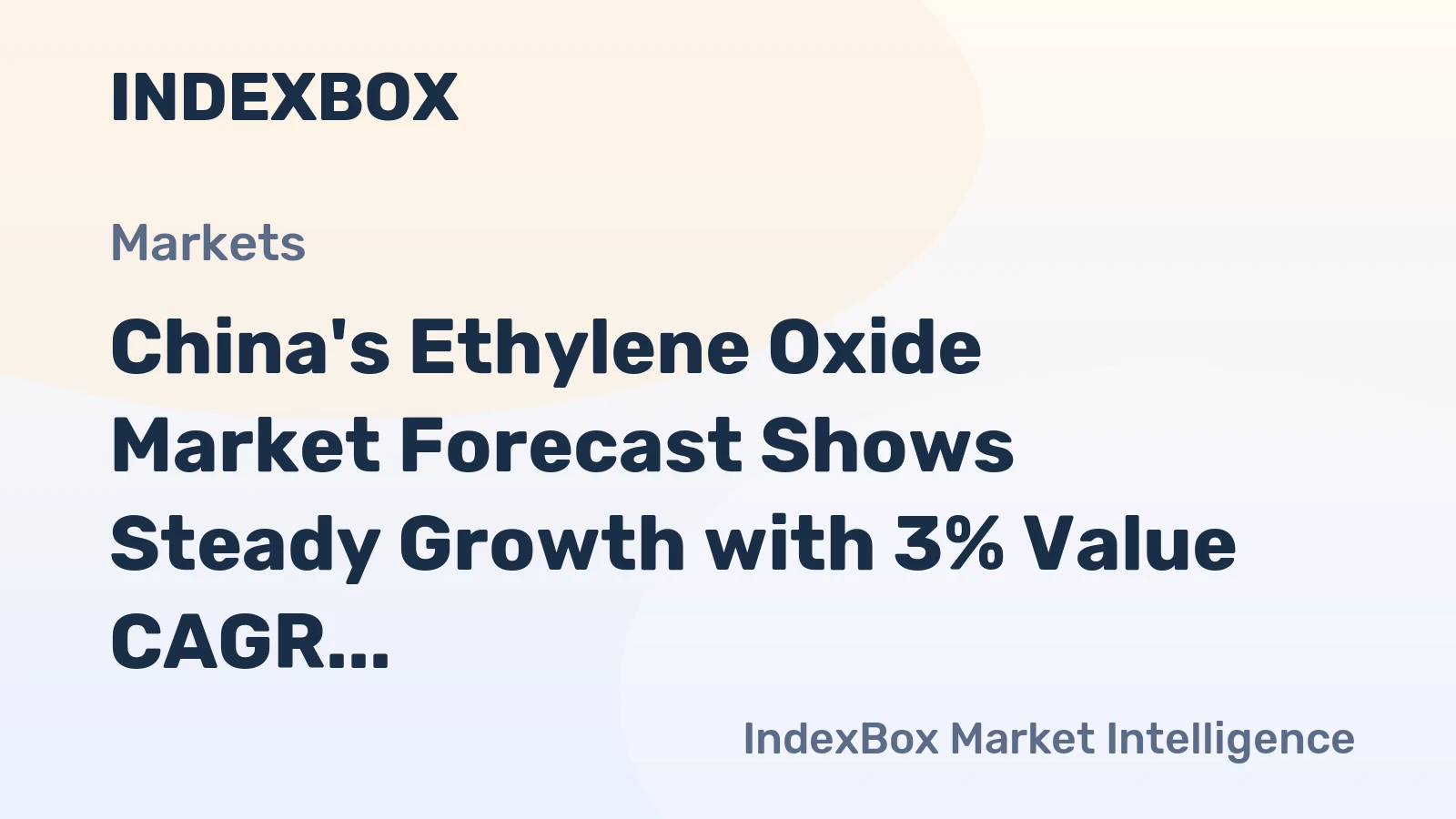 China's Ethylene Oxide Market Forecast Shows Steady Growth with 3% Value CAGR Through 2035