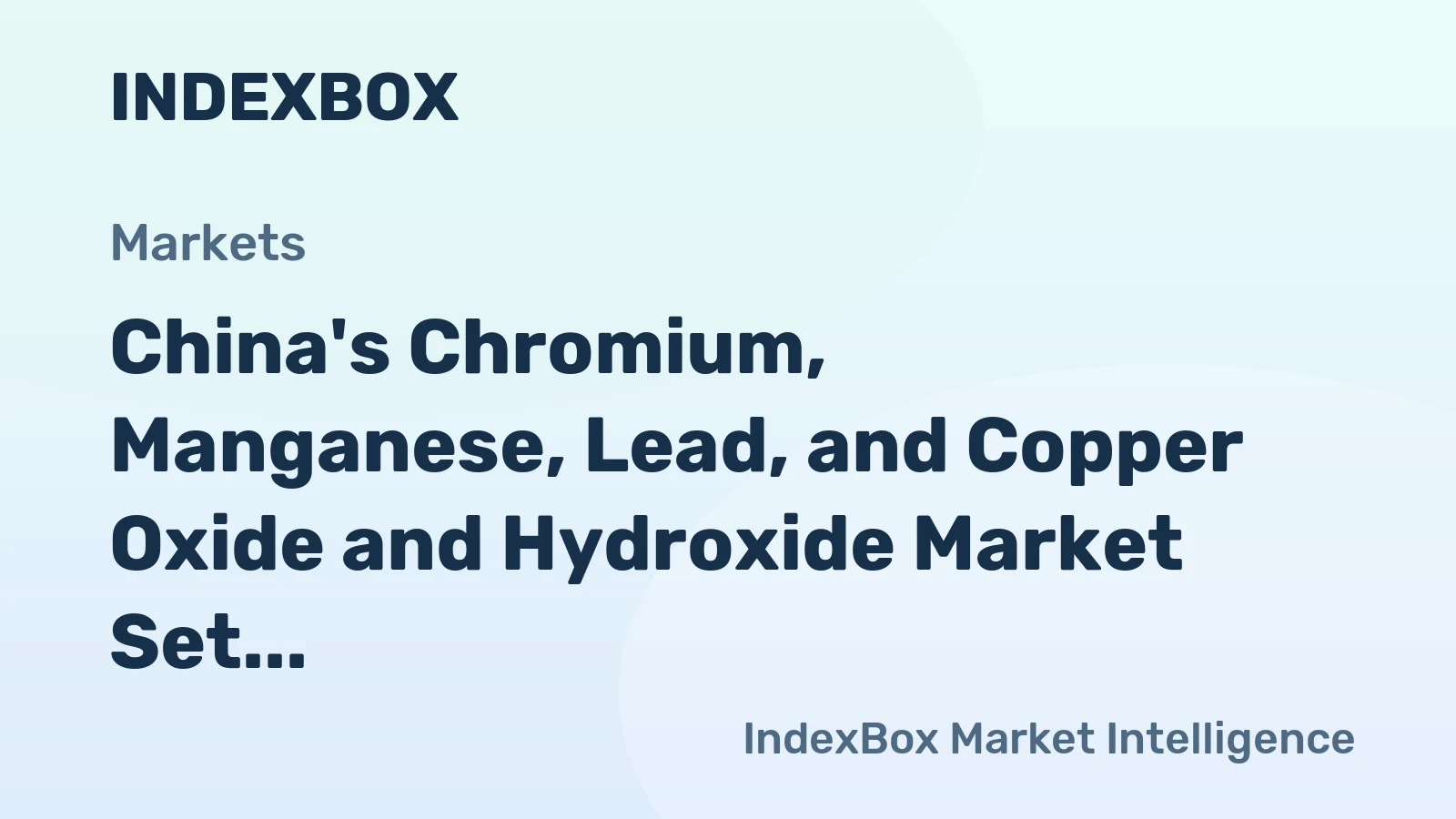 China's Chromium, Manganese, Lead, and Copper Oxide and Hydroxide Market Set to Grow at 2.0% CAGR by 2035
