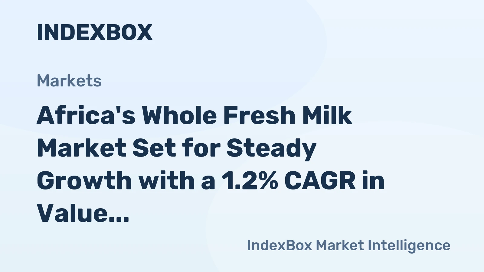 Africa's Whole Fresh Milk Market Set for Steady Growth with a 1.2% CAGR in Value Through 2035