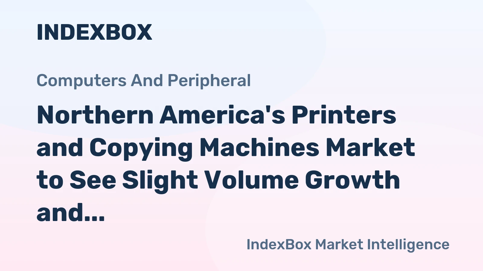 Northern America's Printers and Copying Machines Market to See Slight Volume Growth and Steady Value Increase Through 2035