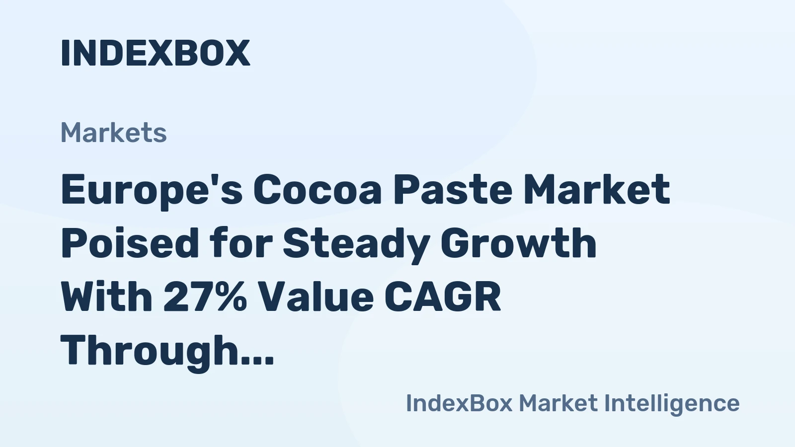 Europe's Cocoa Paste Market Poised for Steady Growth With 27% Value CAGR Through 2035