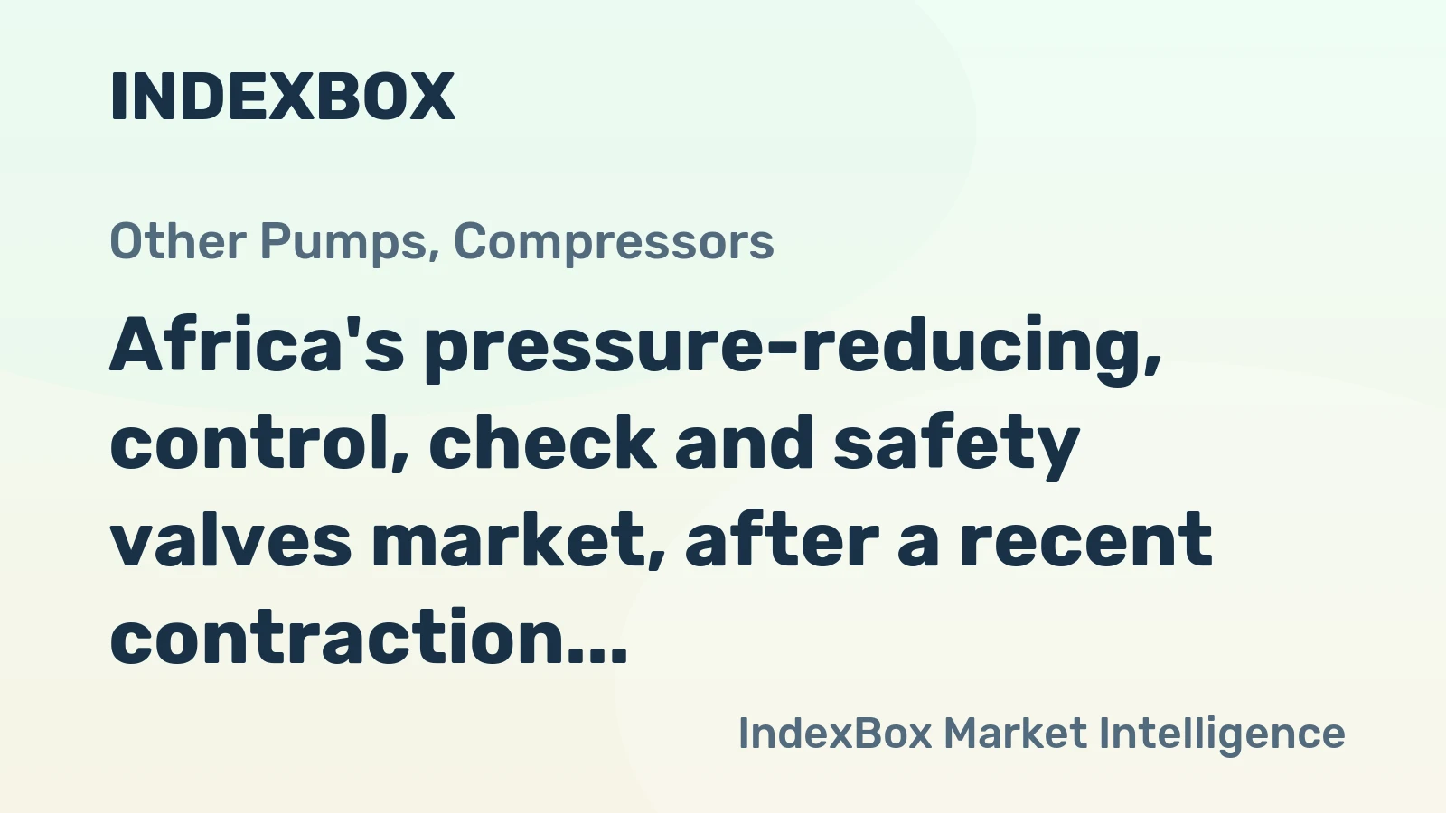 Africa's pressure-reducing, control, check and safety valves market, after a recent contraction, is forecast to grow to 31M units valued at $734M by 2035.