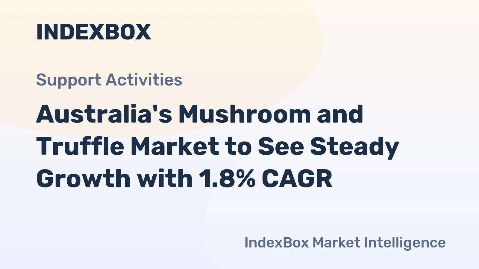 Australia's Mushroom and Truffle Market to See Steady Growth with 1.8% CAGR