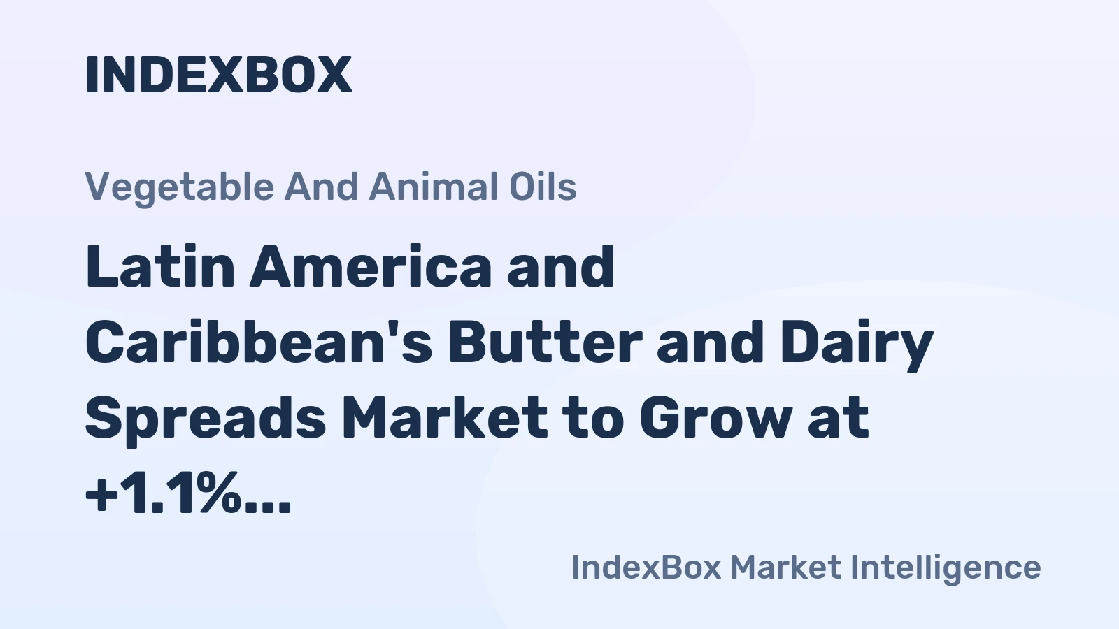Latin America and Caribbean's Butter and Dairy Spreads Market to Grow at +1.1% CAGR, Reaching 361K Tons by 2035