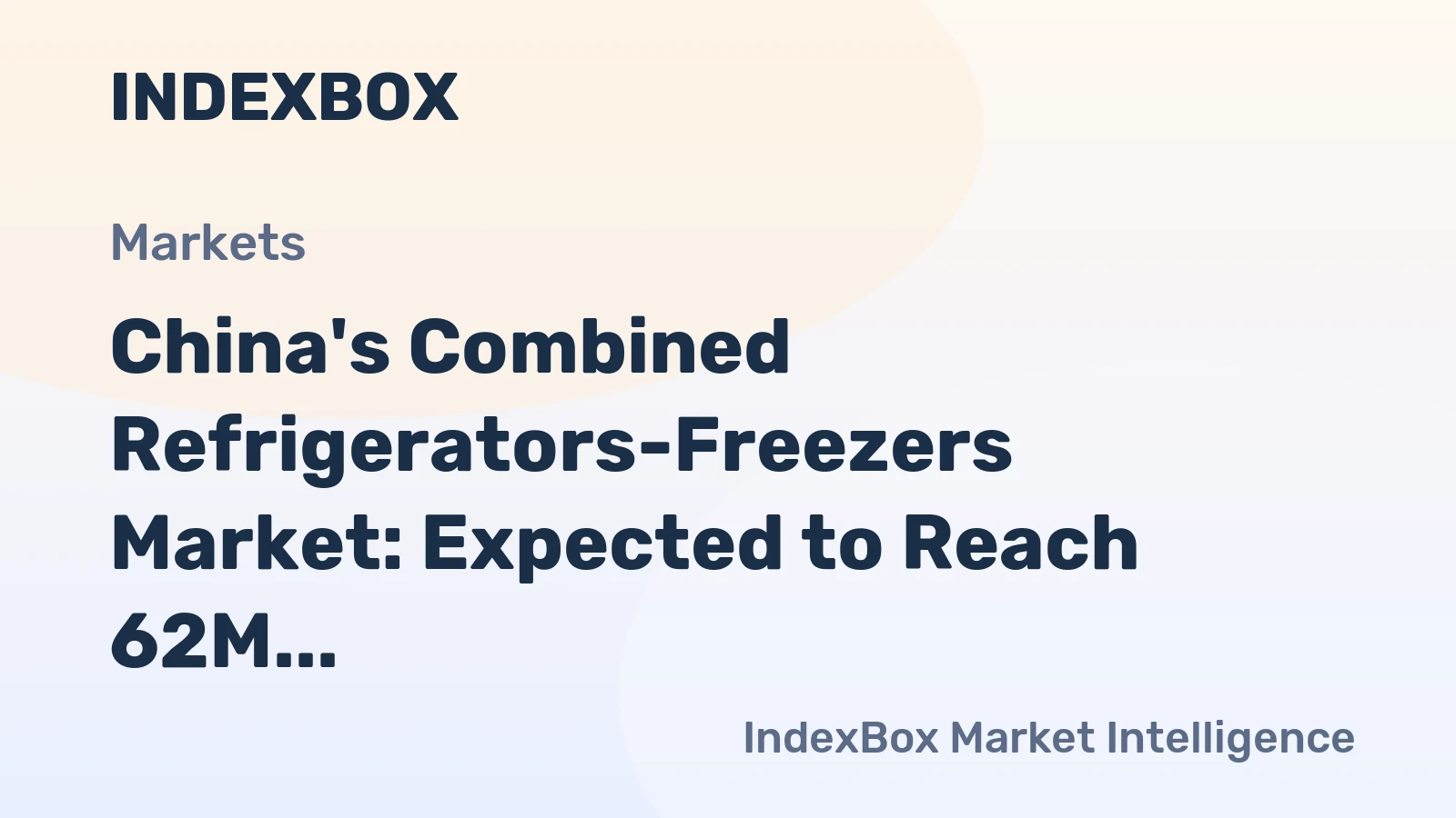 China's Combined Refrigerators-Freezers Market: Expected to Reach 62M Units and $13.5B by 2035