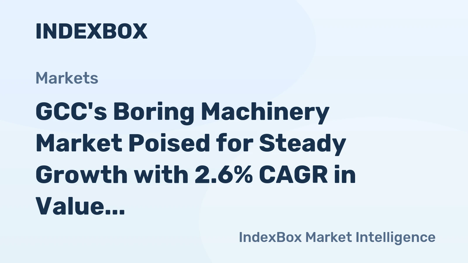 GCC's Boring Machinery Market Poised for Steady Growth with 2.6% CAGR in Value
