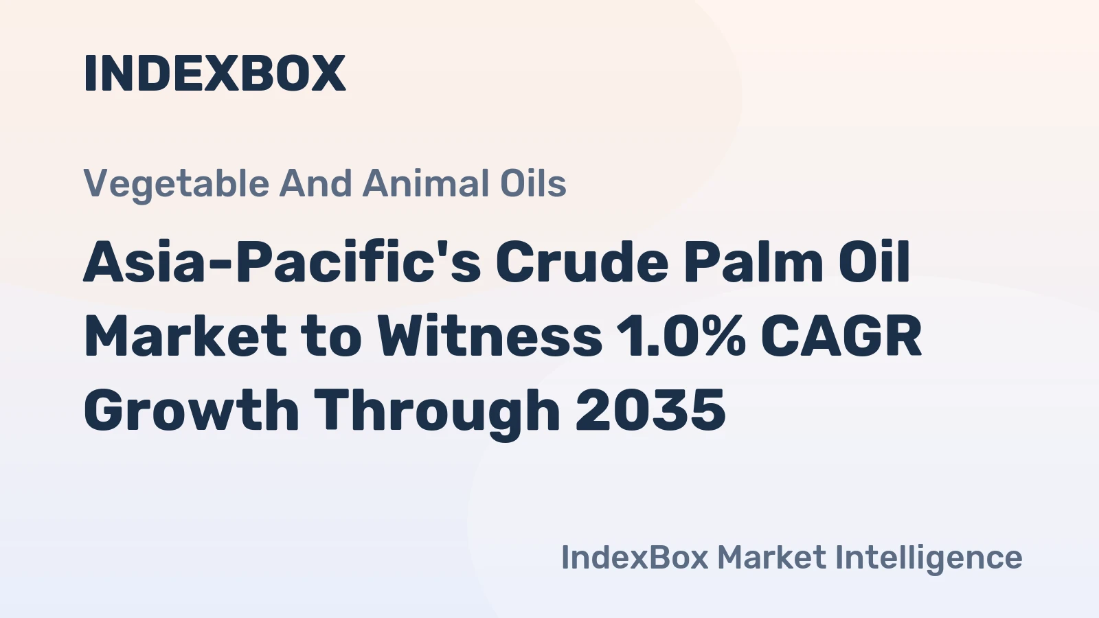 Asia-Pacific's Crude Palm Oil Market to Witness 1.0% CAGR Growth Through 2035