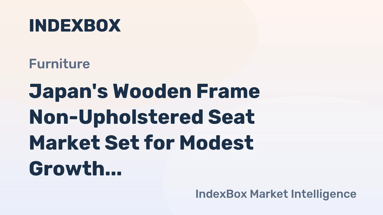 Japan's Wooden Frame Non-Upholstered Seat Market Set for Modest Growth to 1.8 Million Units