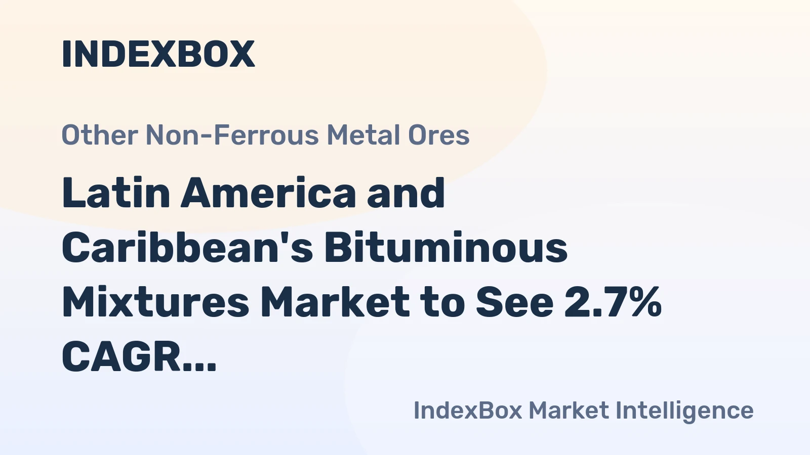 Latin America and Caribbean's Bituminous Mixtures Market to See 2.7% CAGR Growth Through 2035