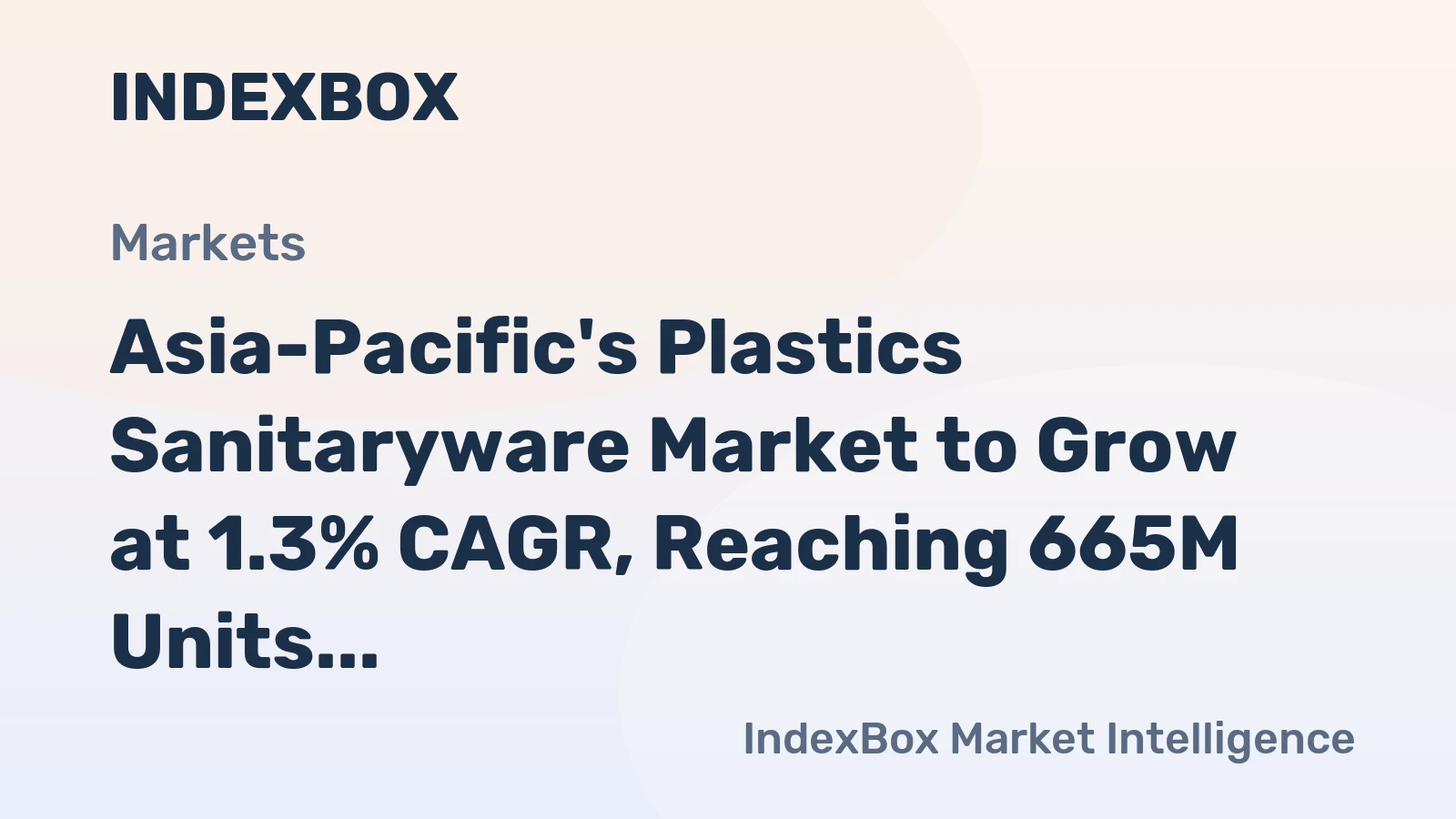Asia-Pacific's Plastics Sanitaryware Market to Grow at 1.3% CAGR, Reaching 665M Units by 2035
