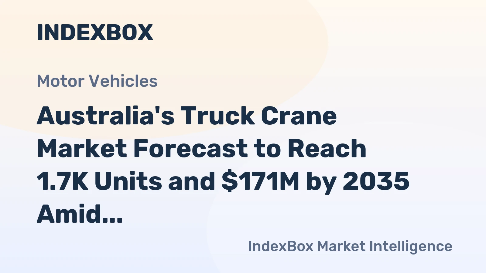 Australia's Truck Crane Market Forecast to Reach 1.7K Units and $171M by 2035 Amid Stagnant Growth