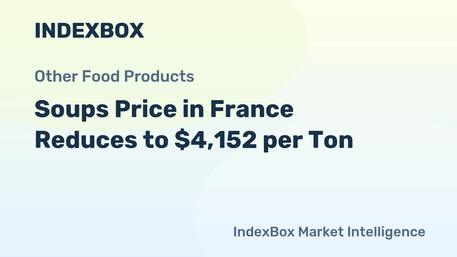Soups Price in France Reduces to $4,152 per Ton