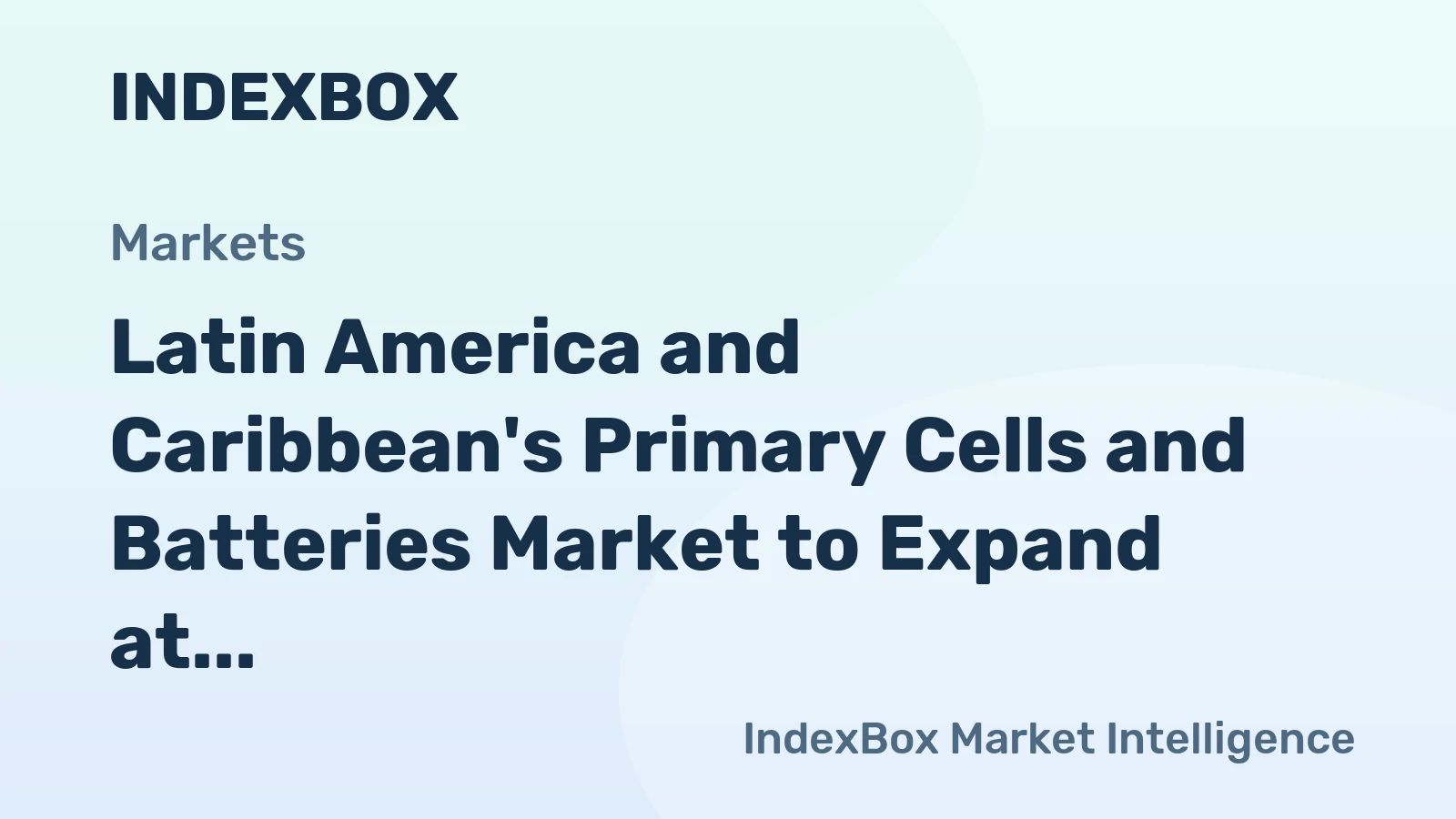 Latin America and Caribbean's Primary Cells and Batteries Market to Expand at 1.2% CAGR, Reaching 3.3B Units by 2035