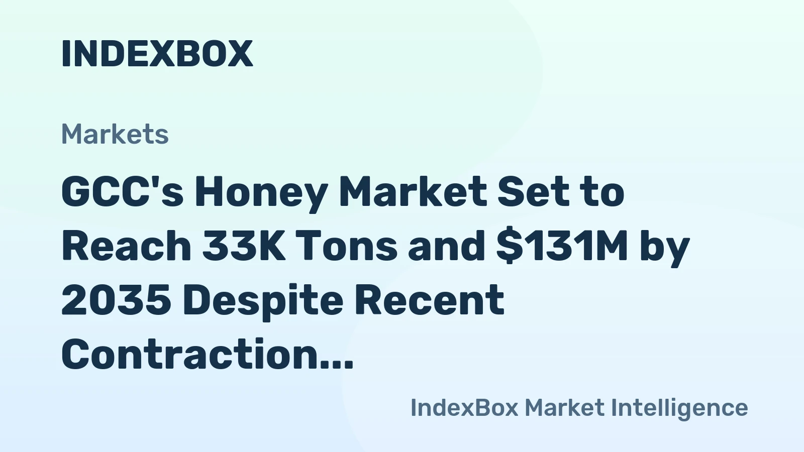GCC's Honey Market Set to Reach 33K Tons and $131M by 2035 Despite Recent Contraction
