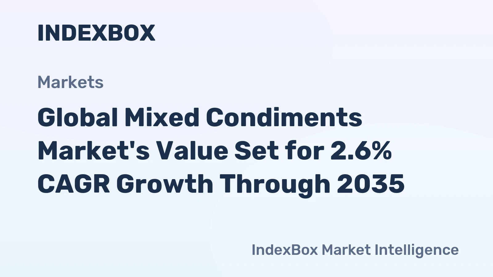 Global Mixed Condiments Market's Value Set for 2.6% CAGR Growth Through 2035