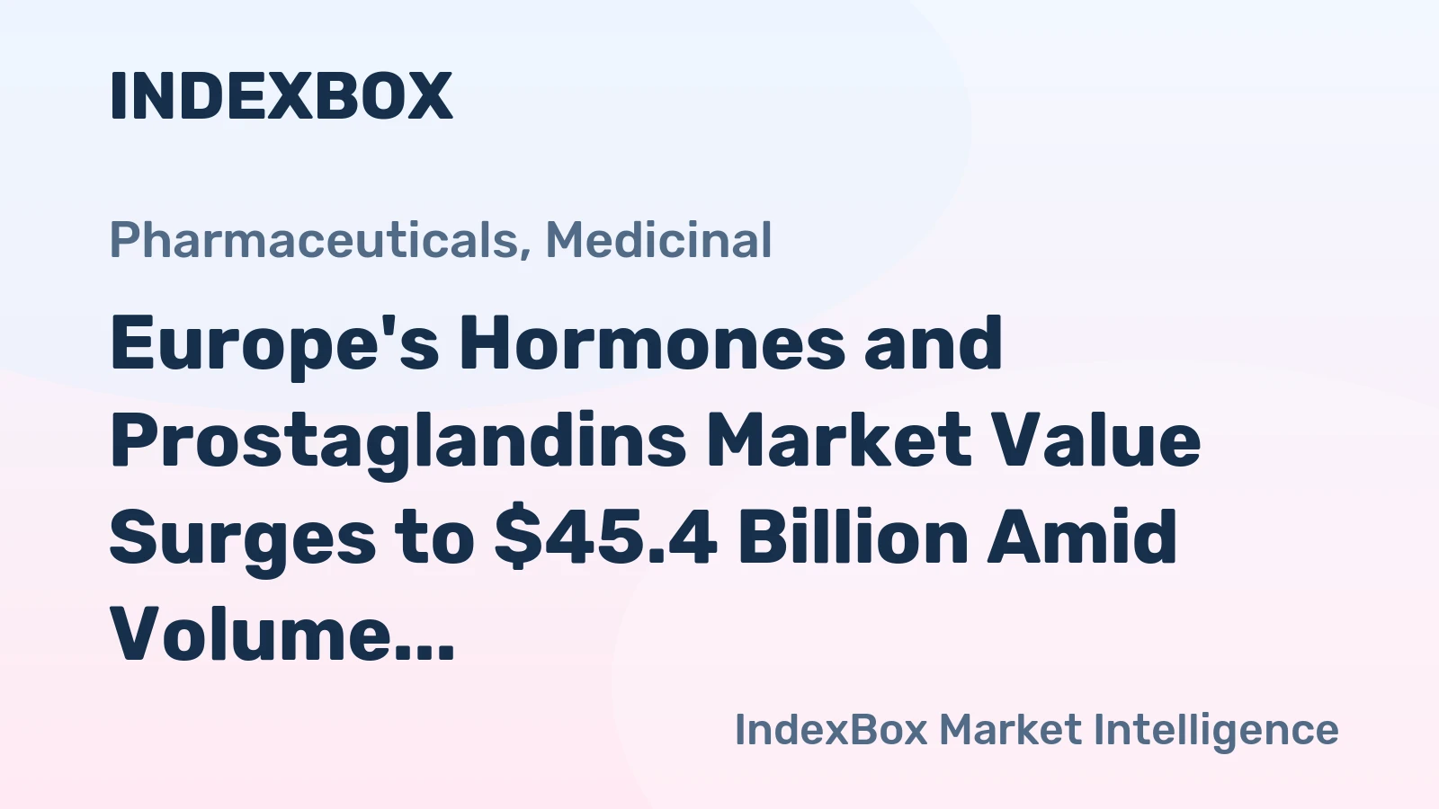 Europe's Hormones and Prostaglandins Market Value Surges to $45.4 Billion Amid Volume Contraction