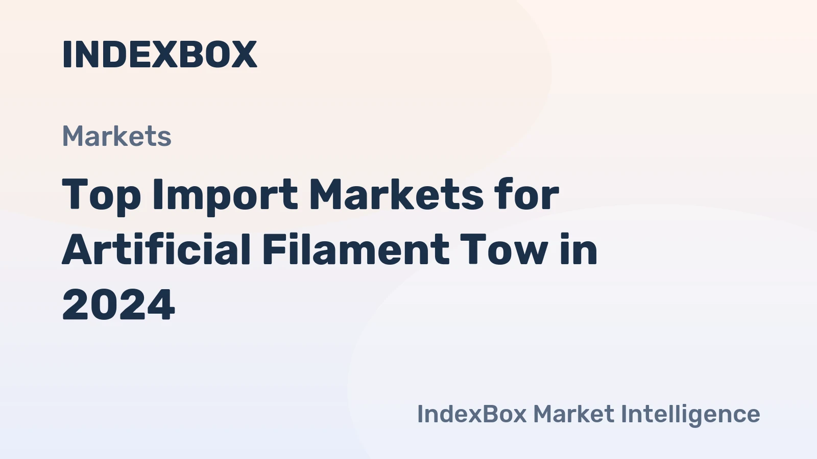 Top Import Markets for Artificial Filament Tow in 2024