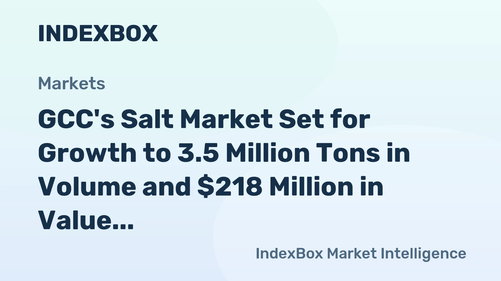 GCC's Salt Market Set for Growth to 3.5 Million Tons in Volume and $218 Million in Value