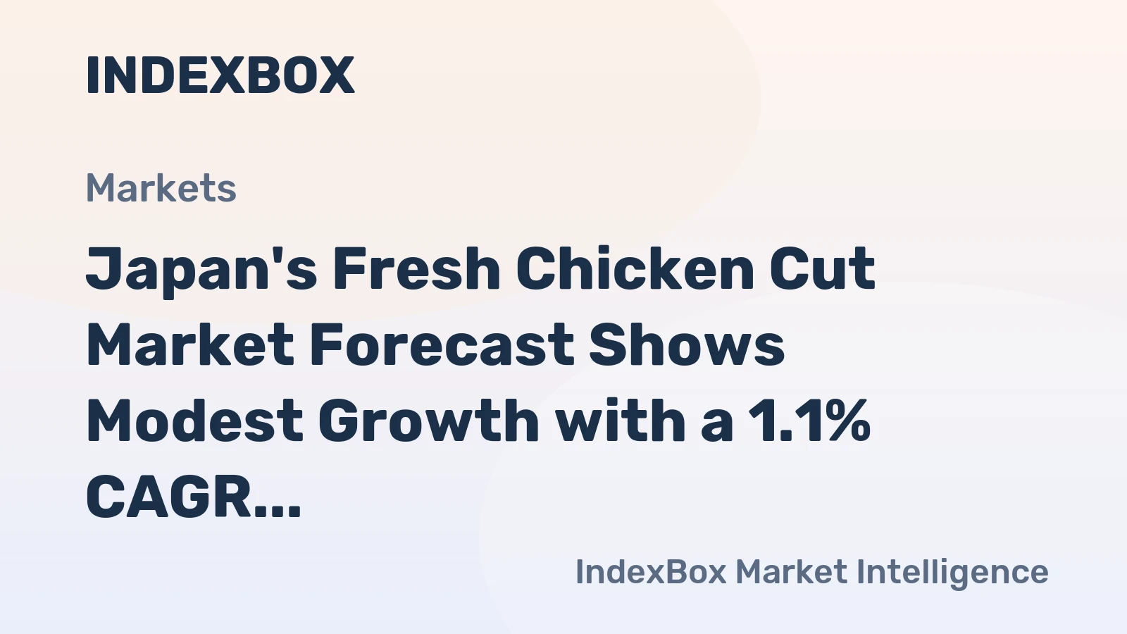 Japan's Fresh Chicken Cut Market Forecast Shows Modest Growth with a 1.1% CAGR in Value