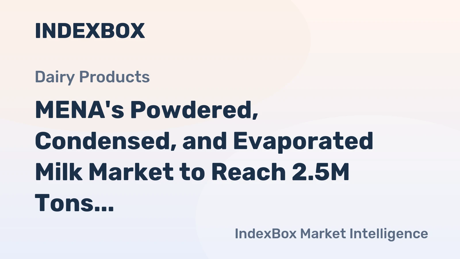MENA's Powdered, Condensed, and Evaporated Milk Market to Reach 2.5M Tons and $8.7B by 2035