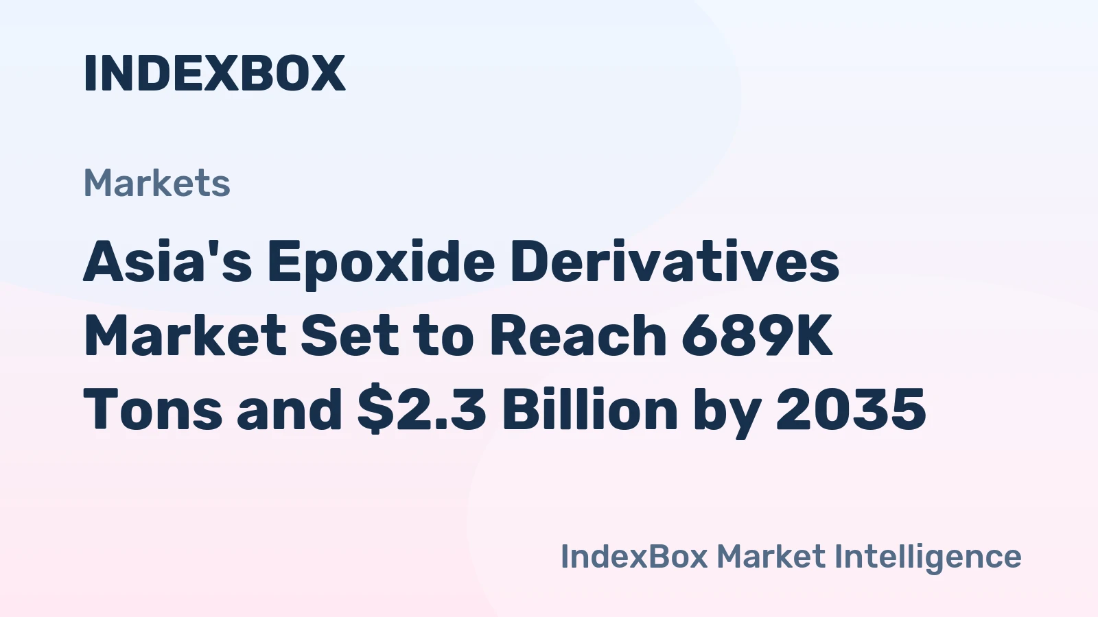 Asia's Epoxide Derivatives Market Set to Reach 689K Tons and $2.3 Billion by 2035