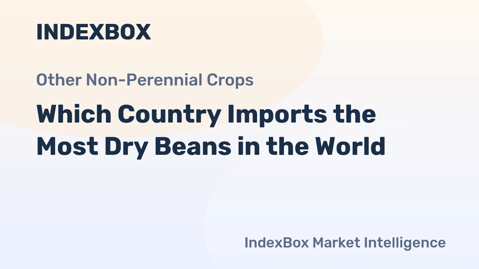 Which Country Imports the Most Dry Beans in the World?