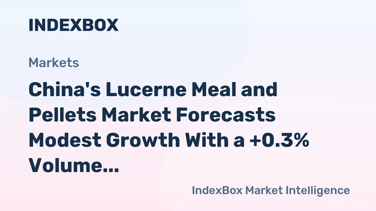 China's Lucerne Meal and Pellets Market Forecasts Modest Growth With a +0.3% Volume CAGR Through 2035