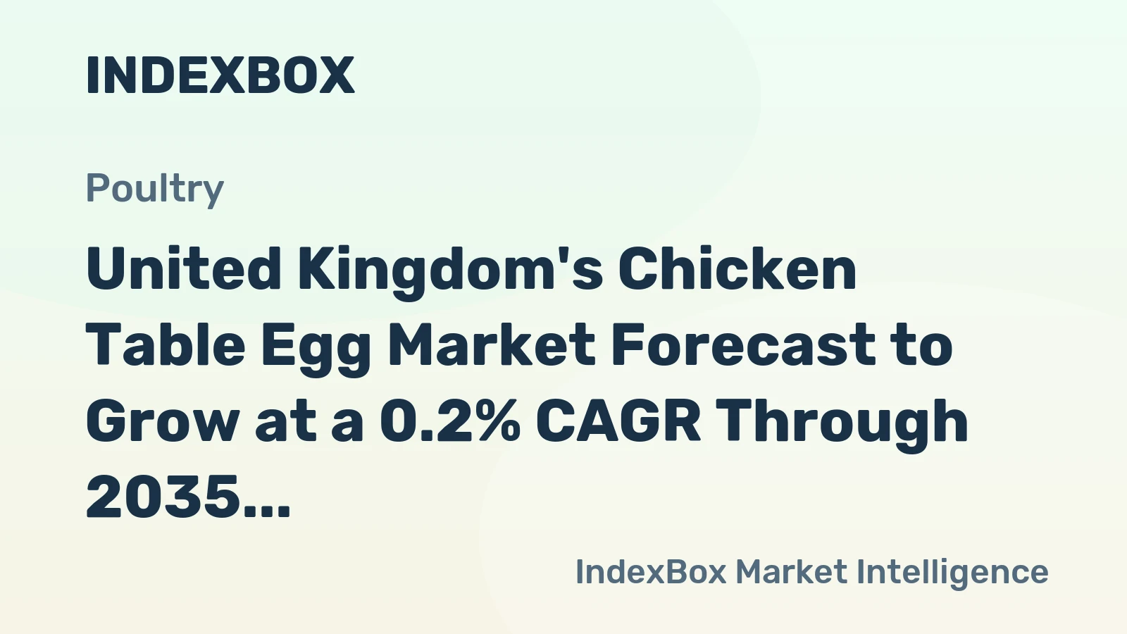 United Kingdom's Chicken Table Egg Market Forecast to Grow at a 0.2% CAGR Through 2035