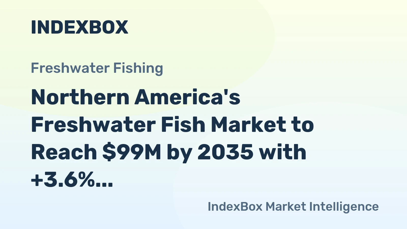 Northern America's Freshwater Fish Market to Reach $99M by 2035 with +3.6% CAGR Growth
