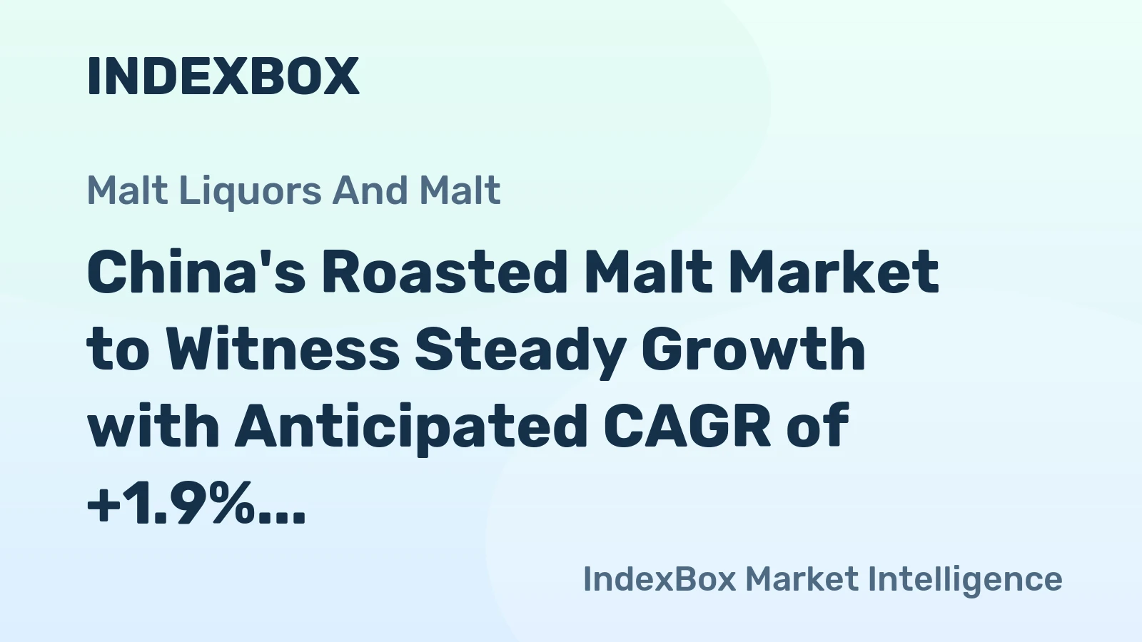 China's Roasted Malt Market to Witness Steady Growth with Anticipated CAGR of +1.9% from 2024 to 2035