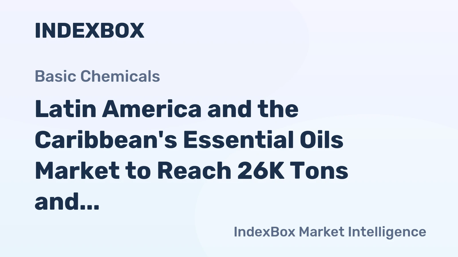 Latin America and the Caribbean's Essential Oils Market to Reach 26K Tons and $792M by 2035