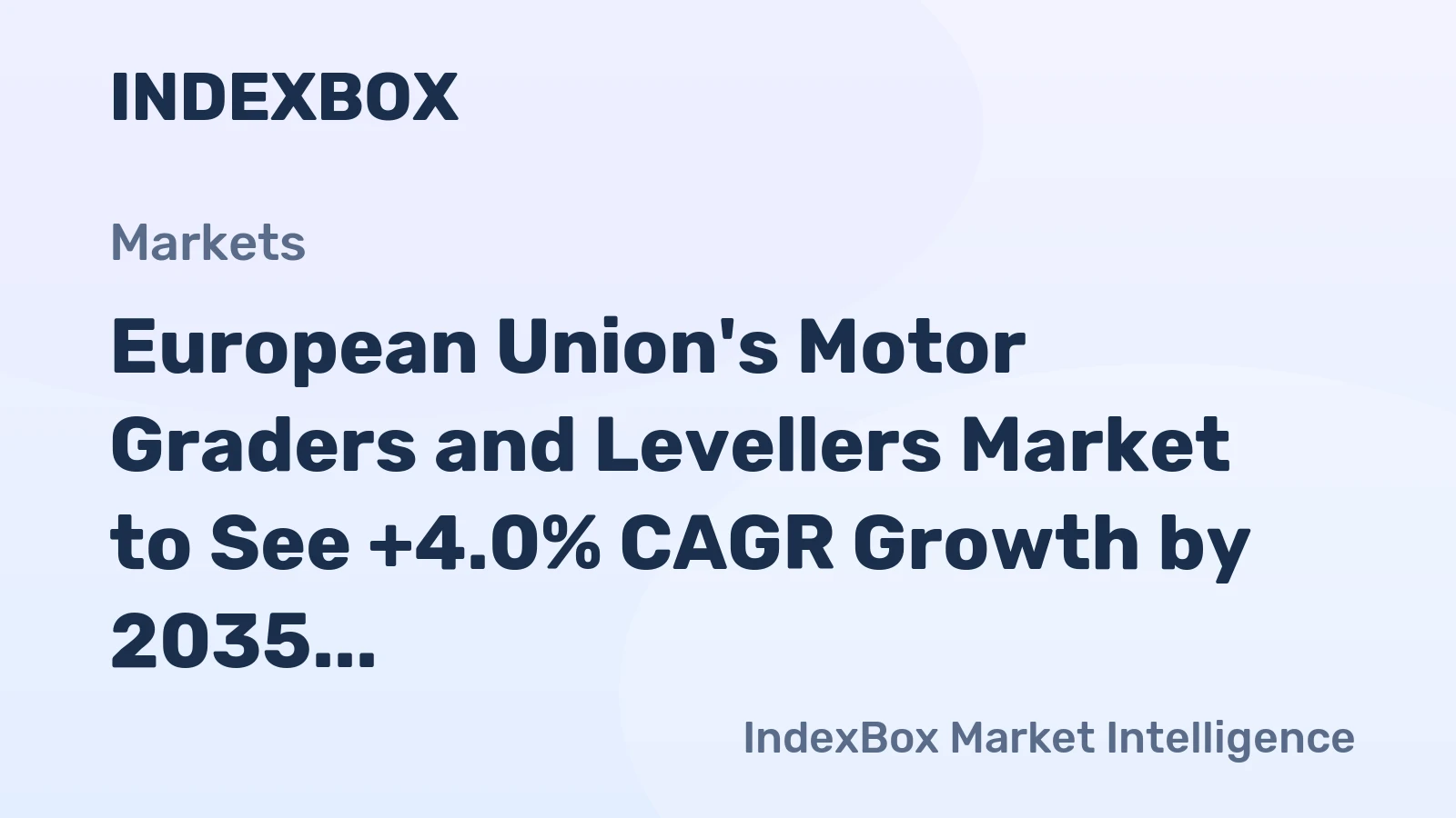 European Union's Motor Graders and Levellers Market to See +4.0% CAGR Growth by 2035