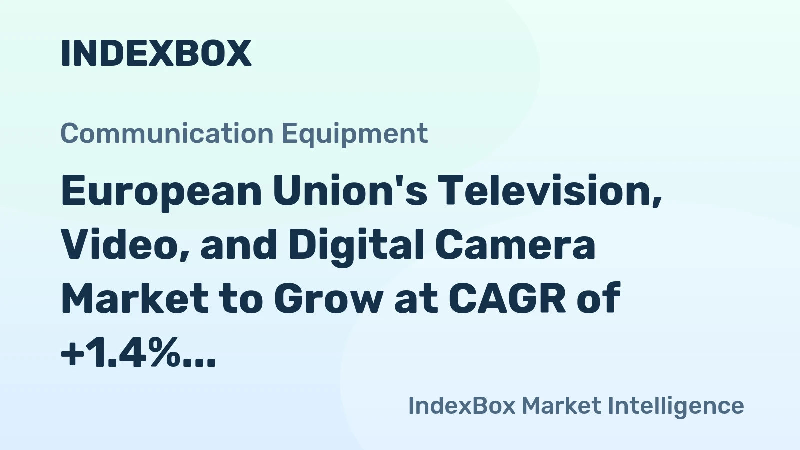 European Union's Television, Video, and Digital Camera Market to Grow at CAGR of +1.4% from 2024 to 2035, Reaching $5B by 2035