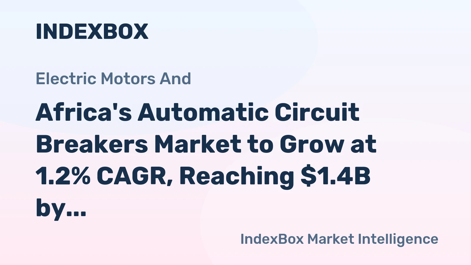 Africa's Automatic Circuit Breakers Market to Grow at 1.2% CAGR, Reaching $1.4B by 2035