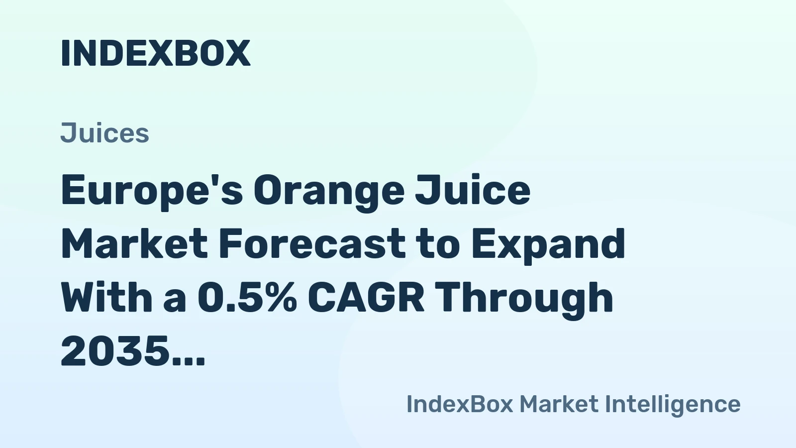 Europe's Orange Juice Market Forecast to Expand With a 0.5% CAGR Through 2035