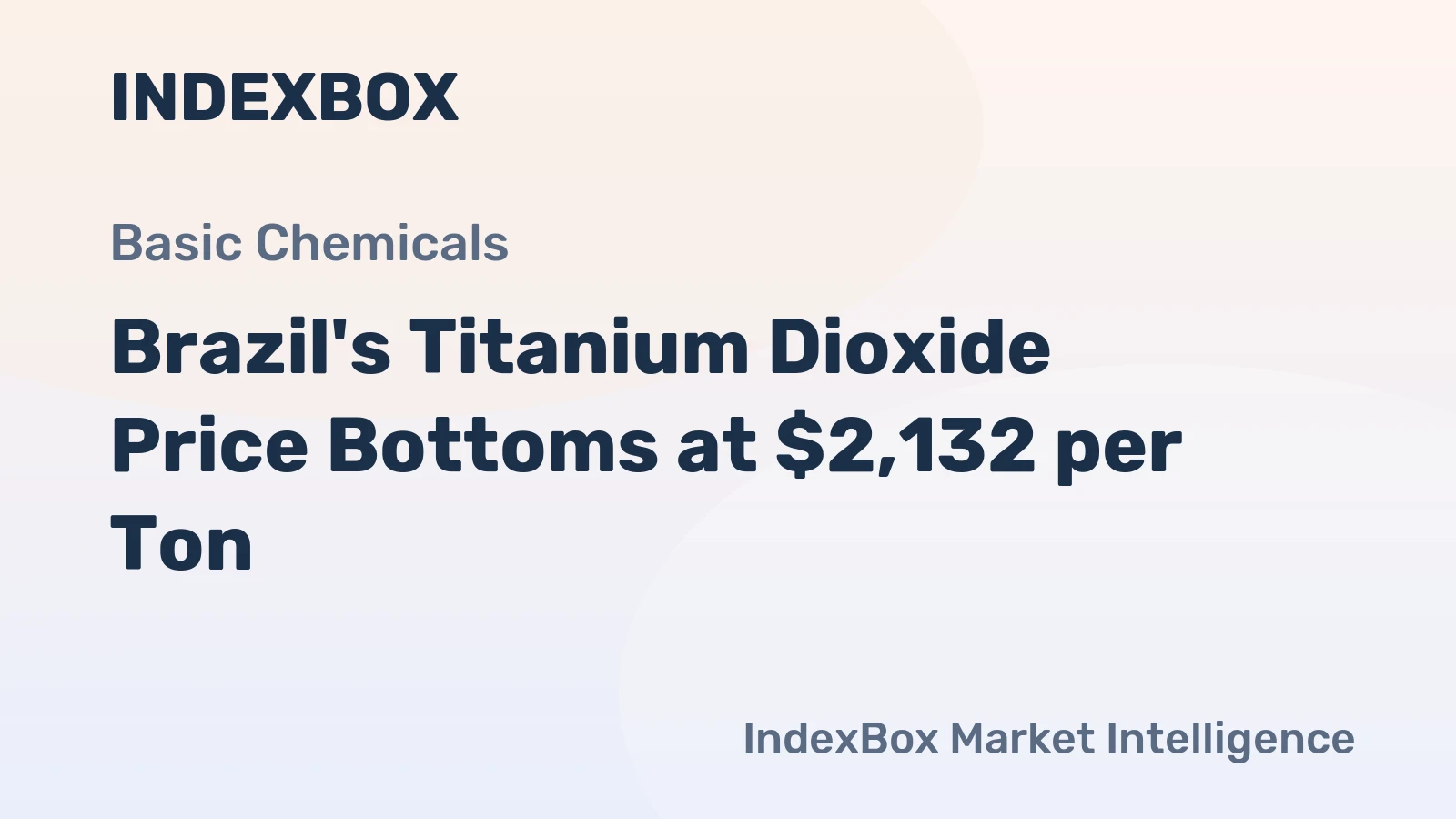 Brazil's Titanium Dioxide Price Bottoms at $2,132 per Ton