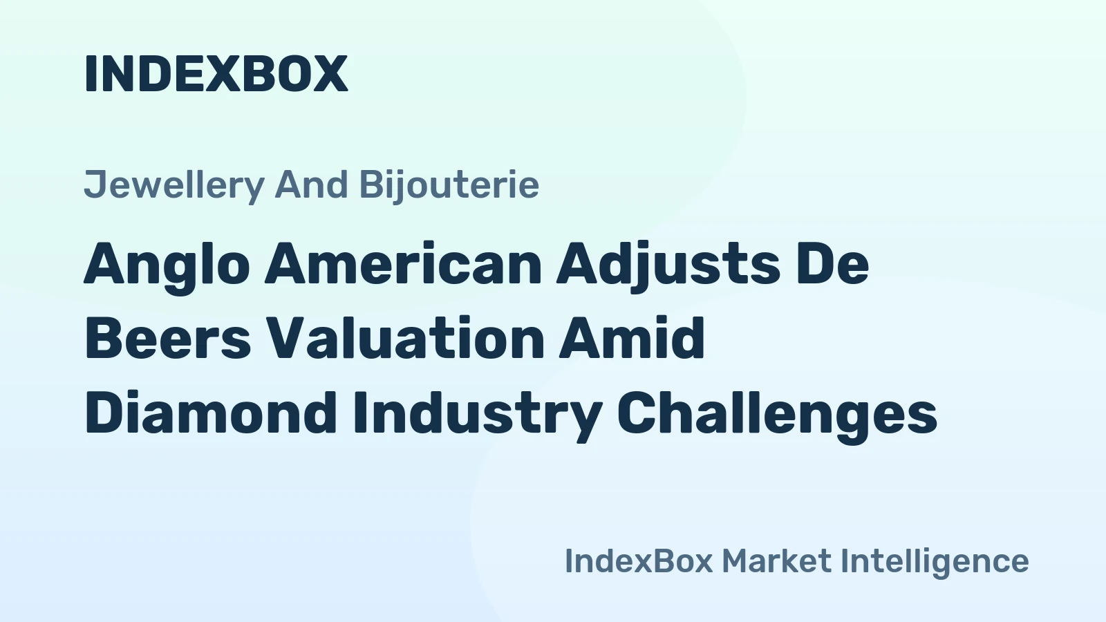 Anglo American Adjusts De Beers Valuation Amid Diamond Industry Challenges