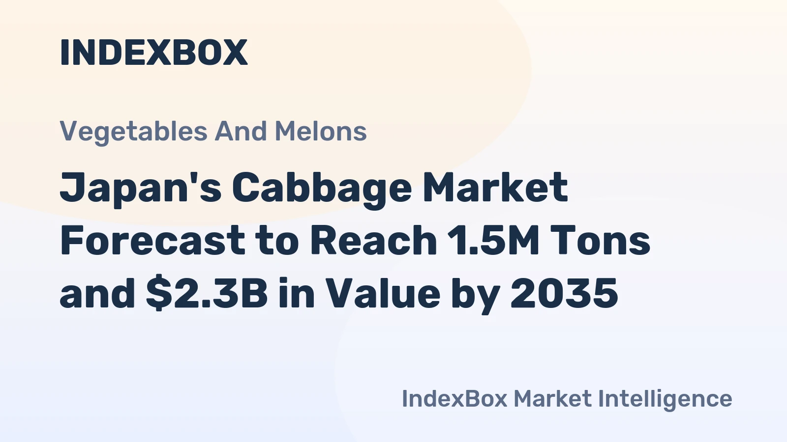Japan's Cabbage Market Forecast to Reach 1.5M Tons and $2.3B in Value by 2035