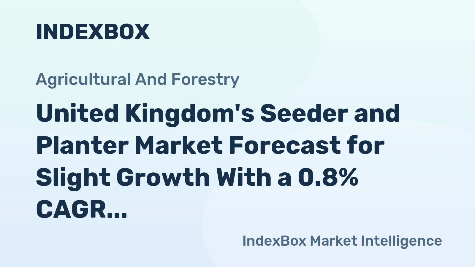 United Kingdom's Seeder and Planter Market Forecast for Slight Growth With a 0.8% CAGR Through 2035