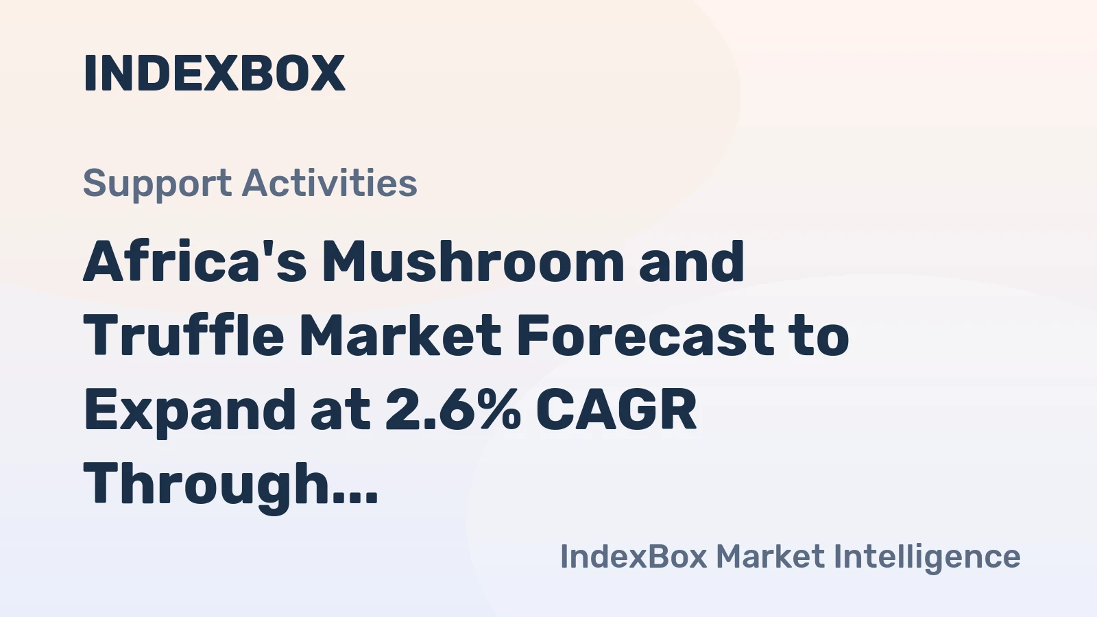 Africa's Mushroom and Truffle Market Forecast to Expand at 2.6% CAGR Through 2035