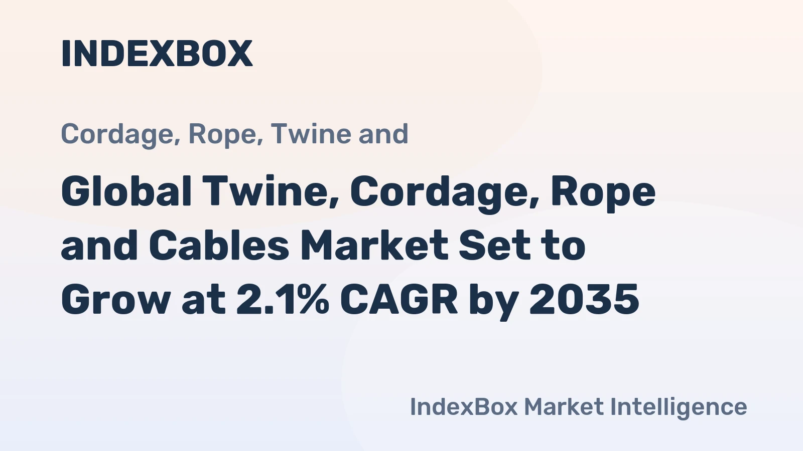 Global Twine, Cordage, Rope and Cables Market Set to Grow at 2.1% CAGR by 2035