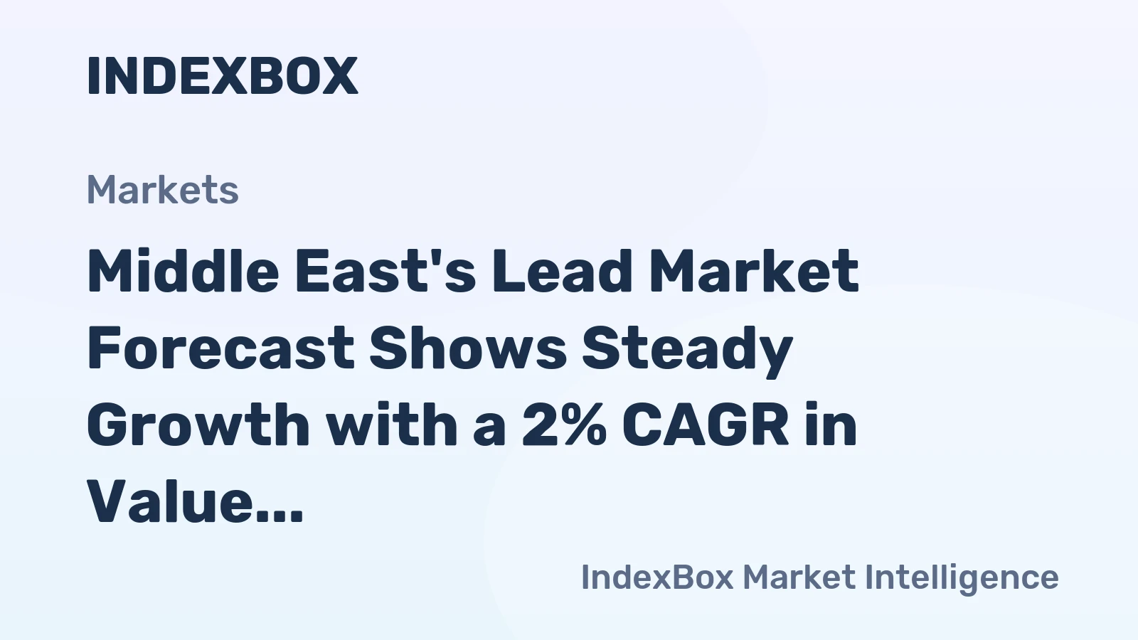 Middle East's Lead Market Forecast Shows Steady Growth with a 2% CAGR in Value Through 2035