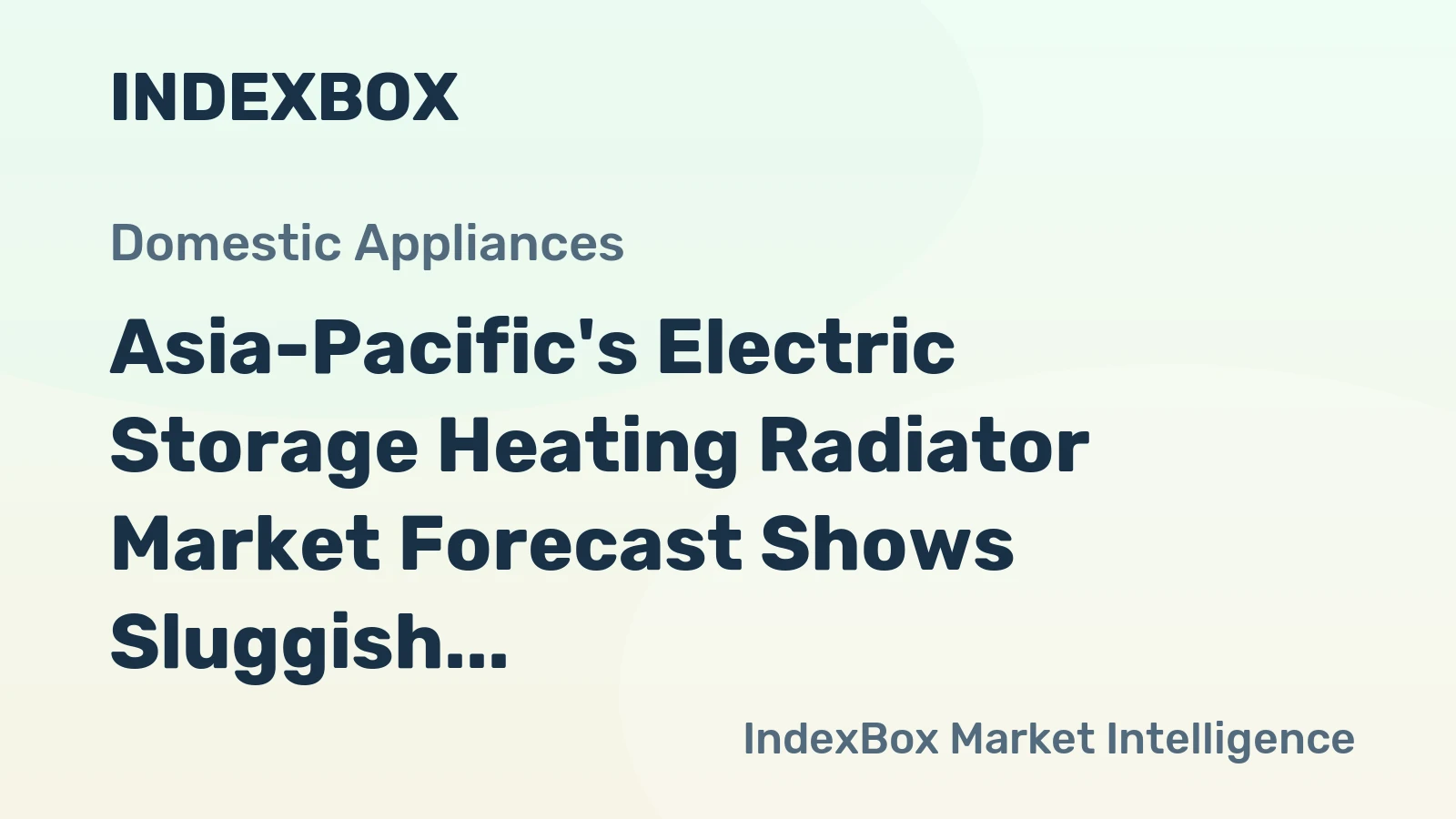 Asia-Pacific's Electric Storage Heating Radiator Market Forecast Shows Sluggish Growth With a +0.3% CAGR in Value