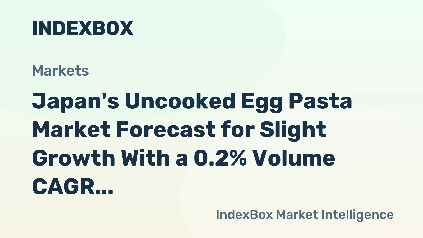 Japan's Uncooked Egg Pasta Market Forecast for Slight Growth With a 0.2% Volume CAGR