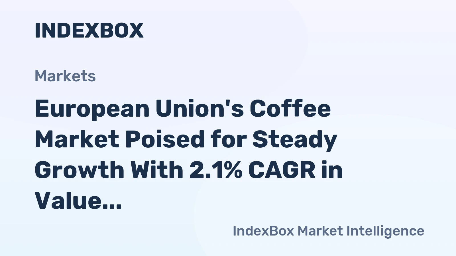 European Union's Coffee Market Poised for Steady Growth With 2.1% CAGR in Value Through 2035